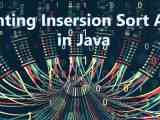 Implementing Insertion Sort Algorithm In Java Program Code2care